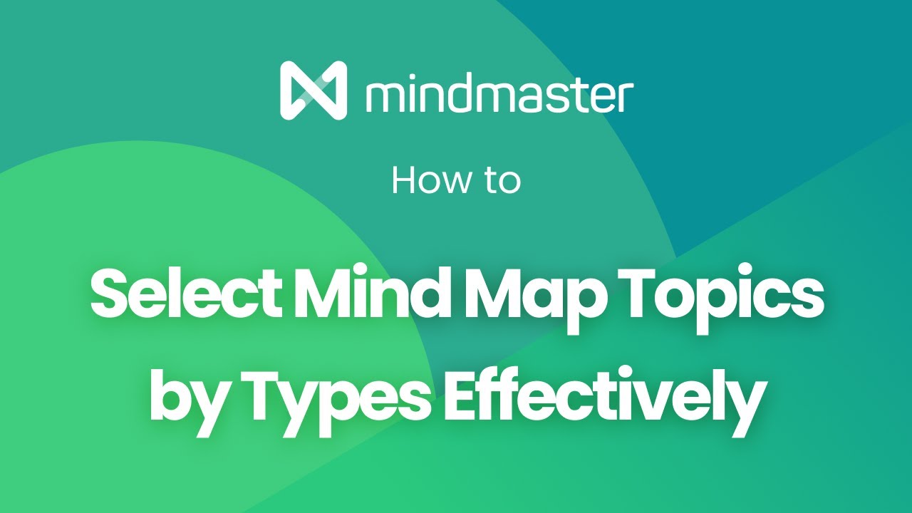 How To Effectively Select Mind Map Topics By Types Edrawmind