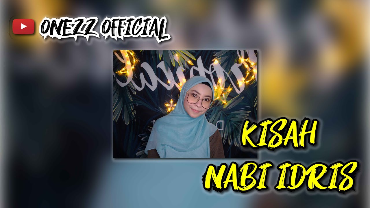 Kisah Nabi Idris Youtube