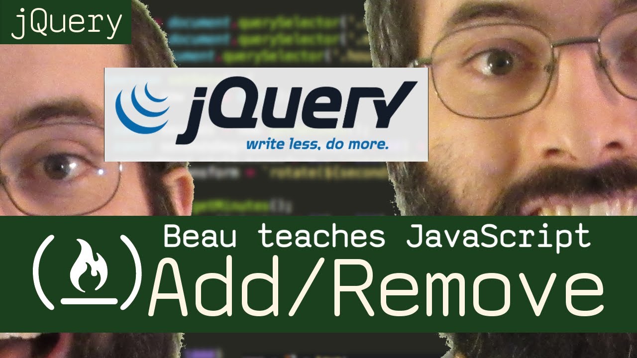 Jquery Add And Remove Dom Elements Beau Teaches Javascript Youtube