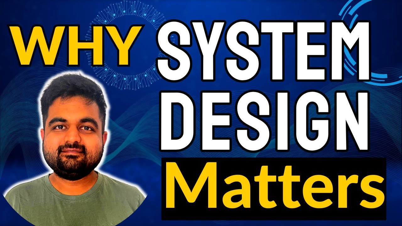 Why System Design Matters Essential Guide To Software Architecture