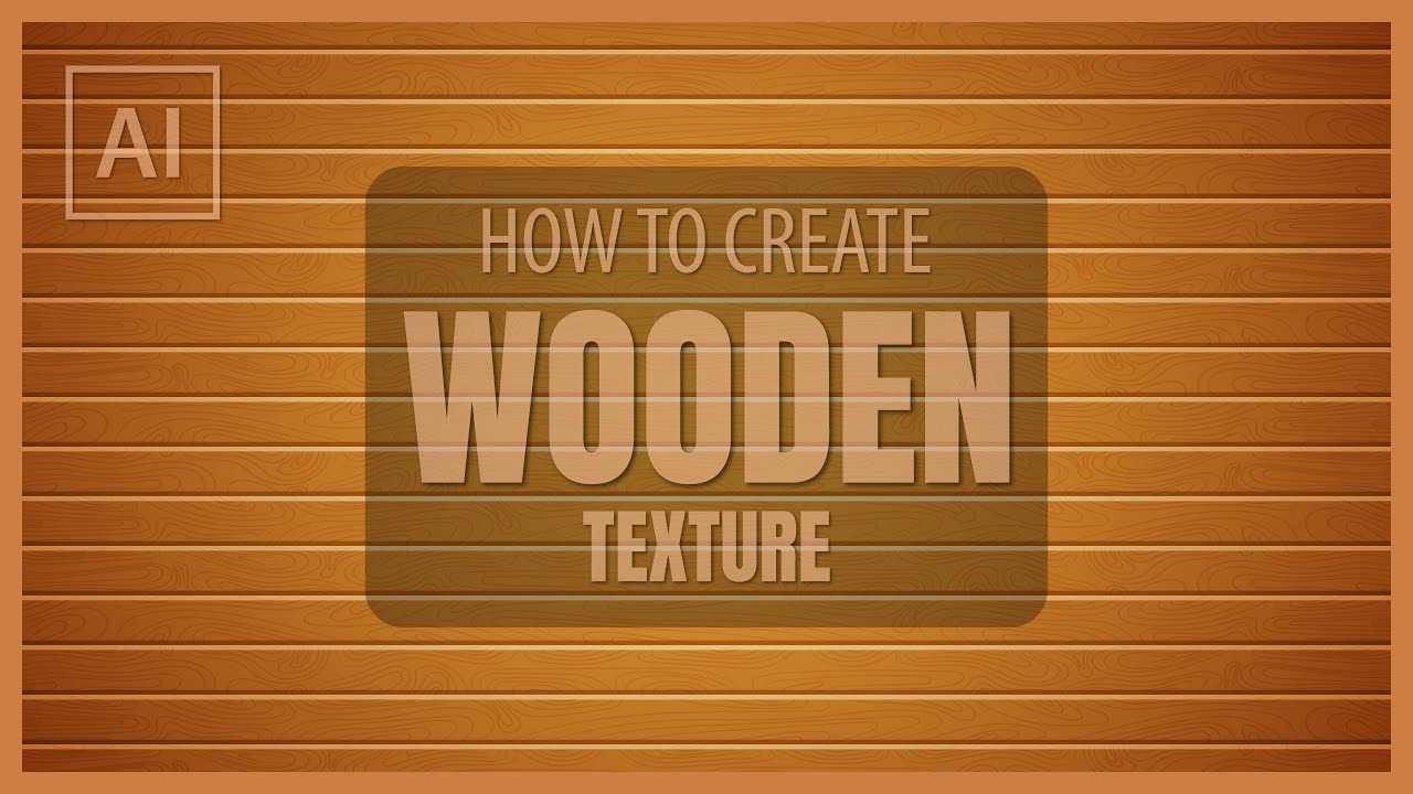 How To Create Wooden Texture In Adobe Illustrator Vector Tutorial