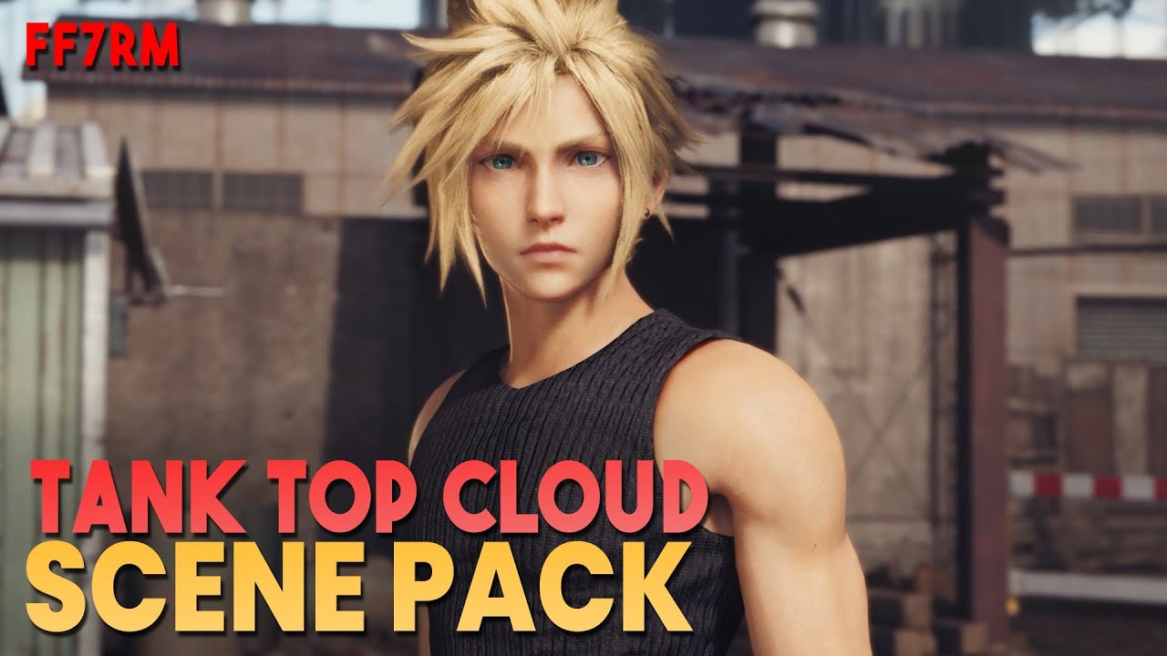 Tank Top Cloud Strife Mod Scene Pack 1080p 60fps Final Fantasy 7