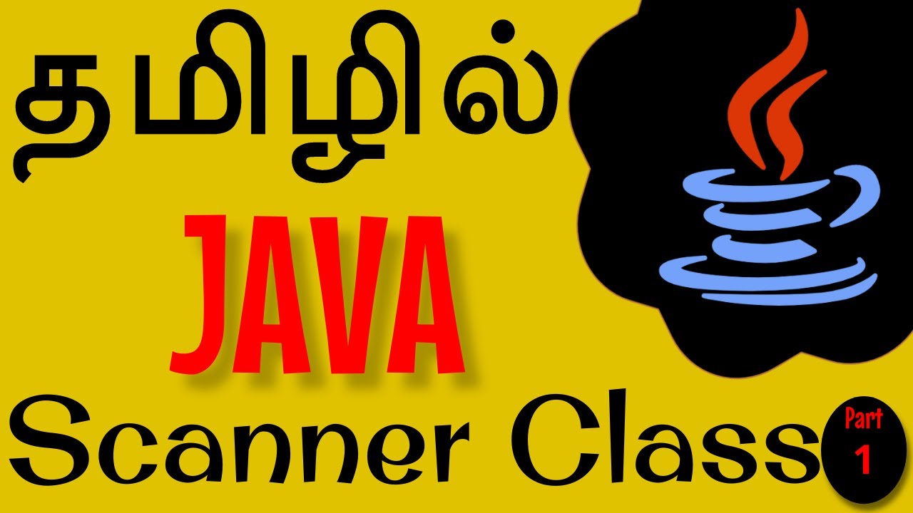 Java In Tamil Scanner Class For Beginners Part 1 Muthuramalingam