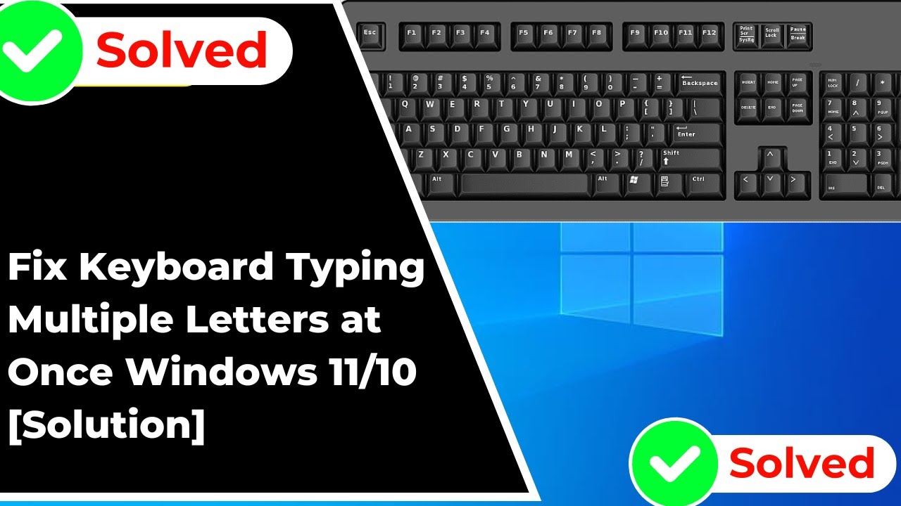 Fix Keyboard Typing Multiple Letters At Once Windows 11 10 Solution