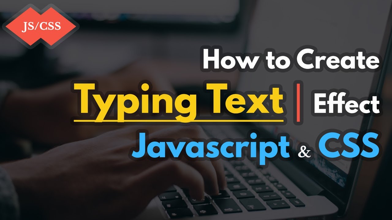 How To Create A Typing Text Effect Using Javascript Css Html Youtube