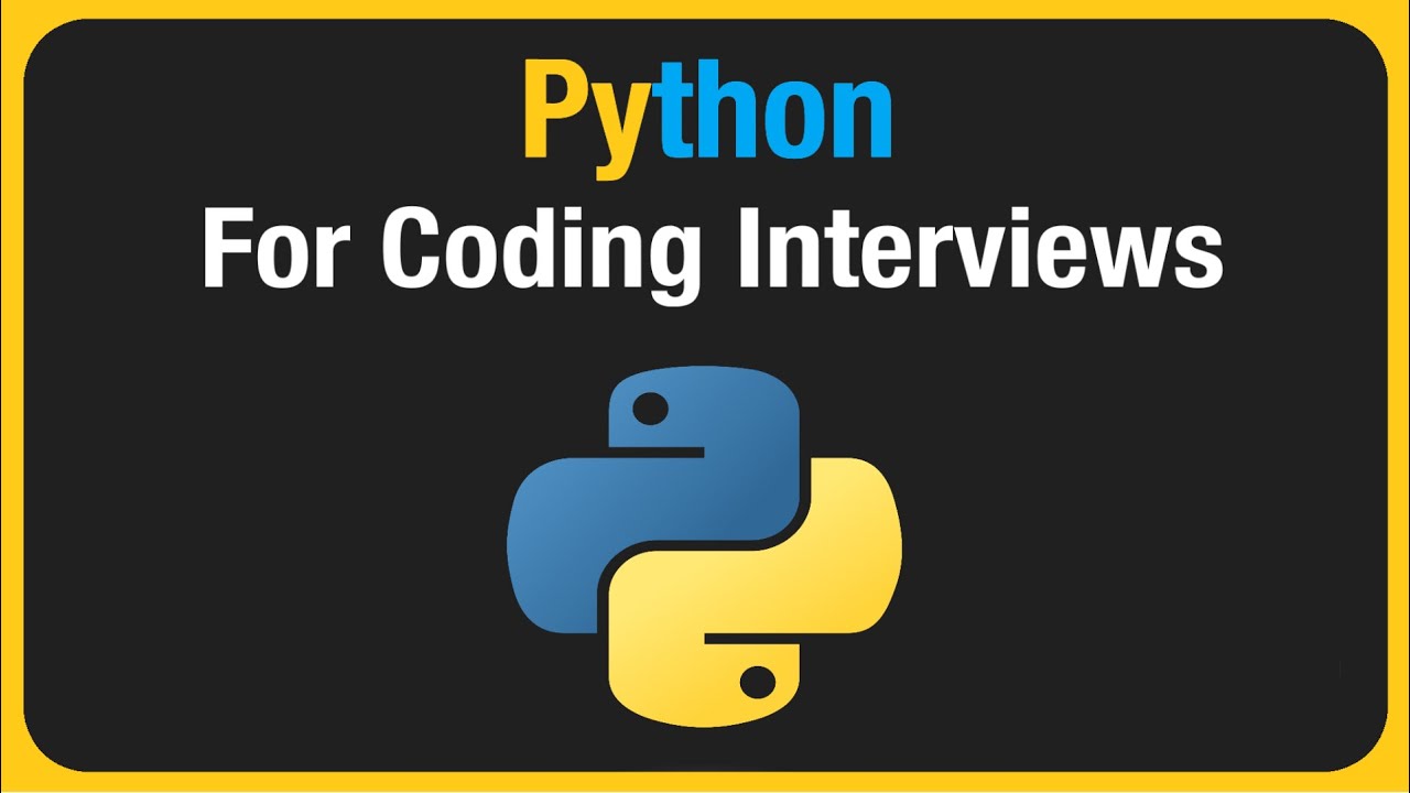 Python For Coding Interviews Everything You Need To Know Youtube