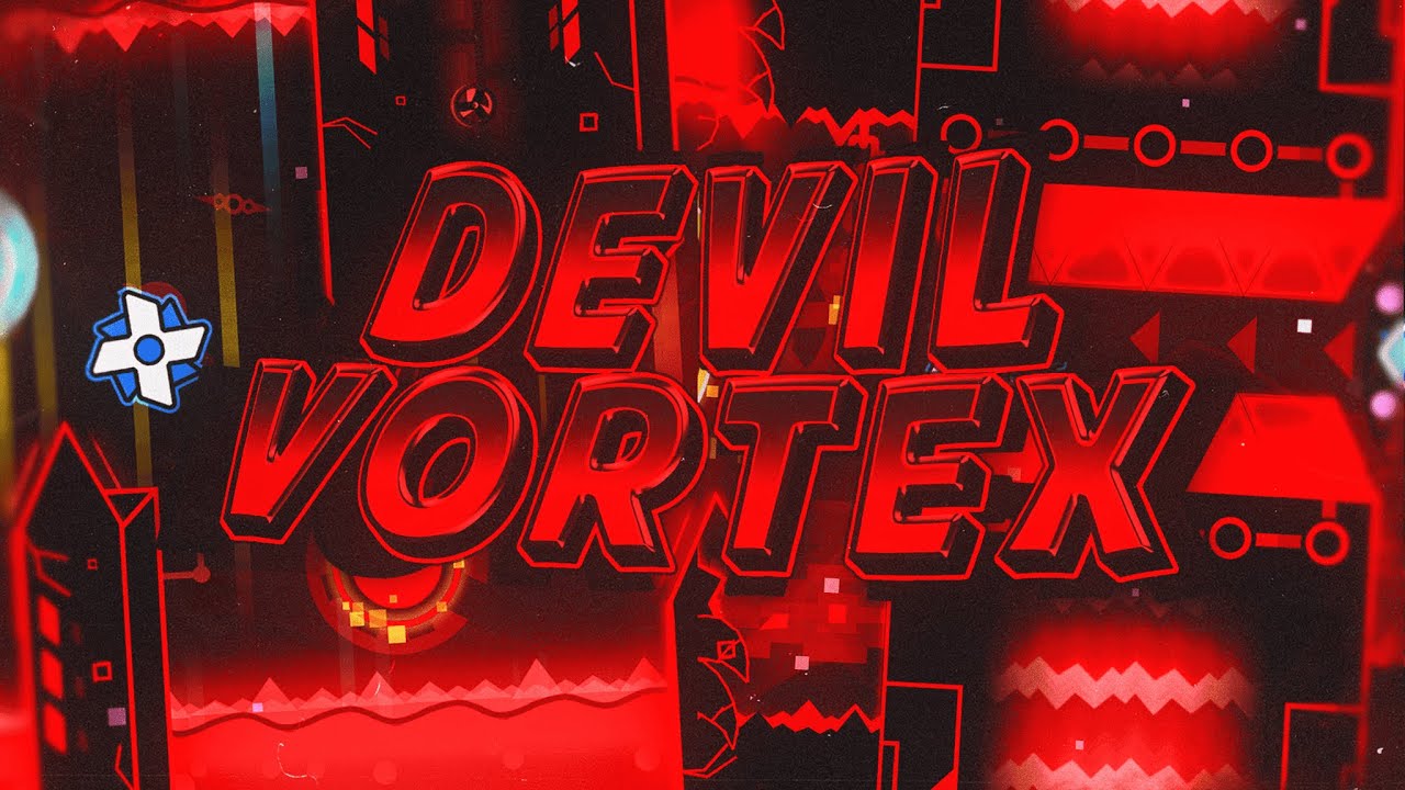 Devil Vortex 100 Extreme Demon By Rustam Geometry Dash Youtube