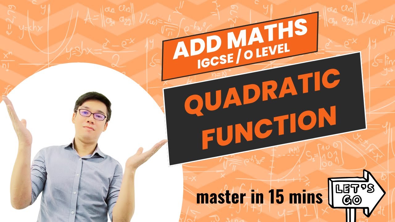 Quadratic Function Igcse Gce O Level Add Maths 0606 Youtube