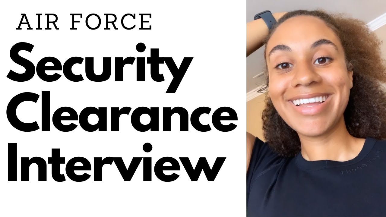 Security Clearance Interview Air Force While In Dep Youtube