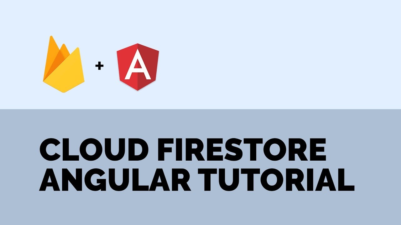 Cloud Firestore Tutorial Using Angular Angularfire5 Youtube