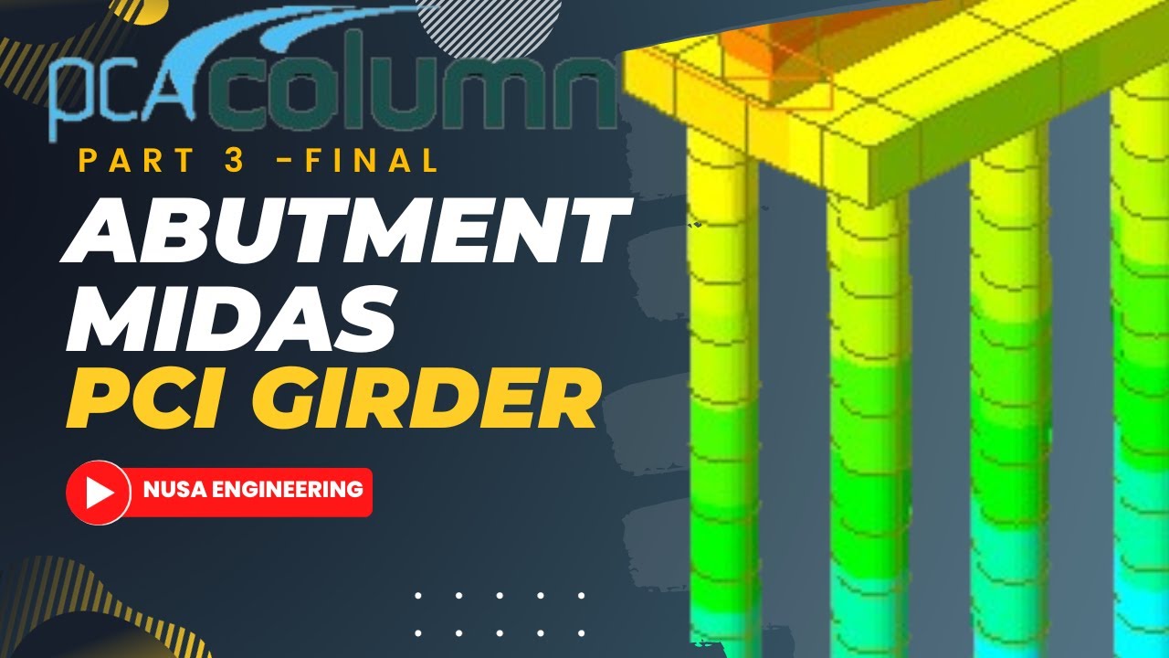 Tutorial Midas X Pca Column Abutment Pci Girder 40 Meter Part 3 Youtube
