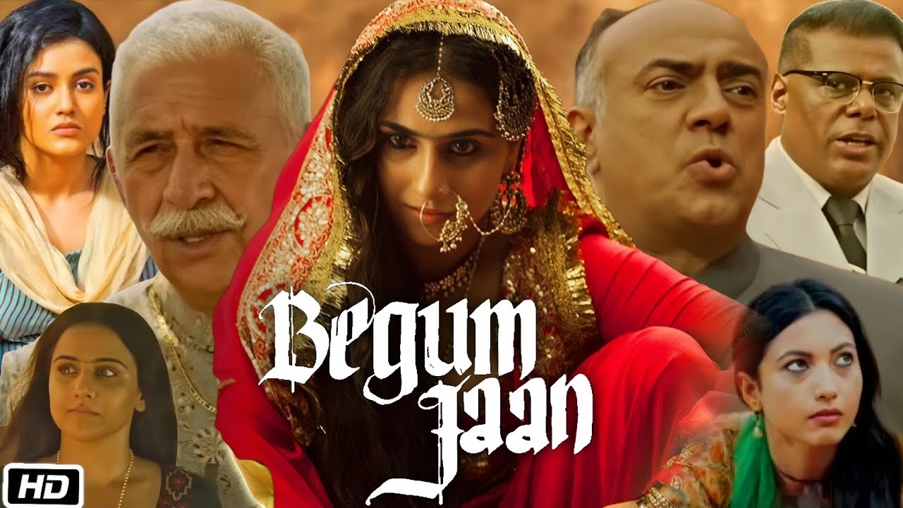 Begum Jaan Full Hd Movie Vidya Balan Naseeruddin Shah Pallavi