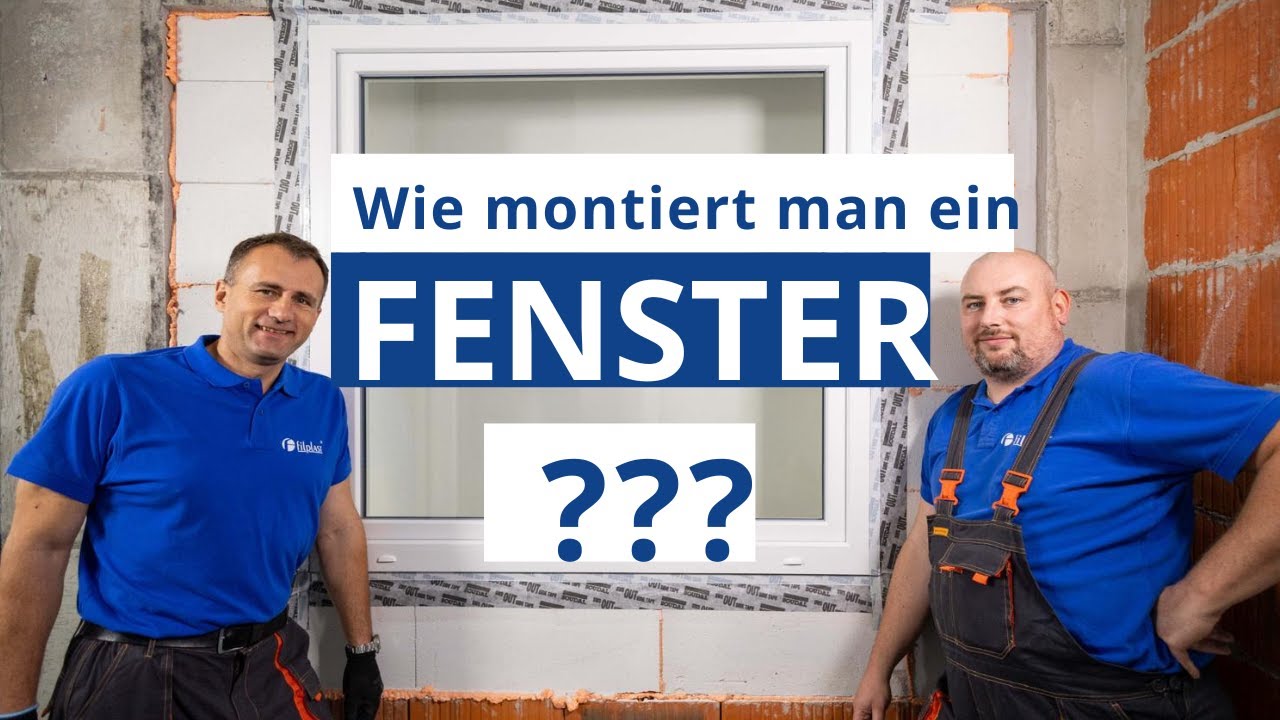 Wie Montiert Man Ein Fenster Ratgeber Schritte Werkzeuge Und