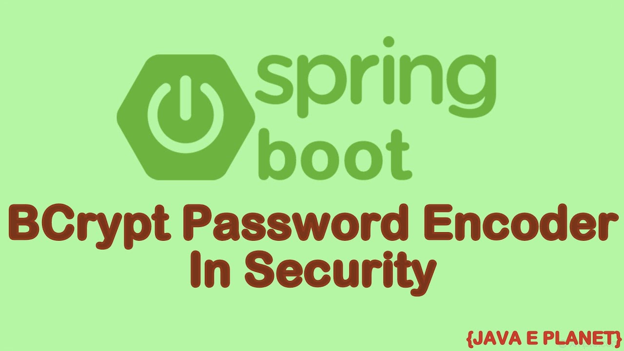 Bcrypt Password Encoder In Spring Security Spring Boot Java E