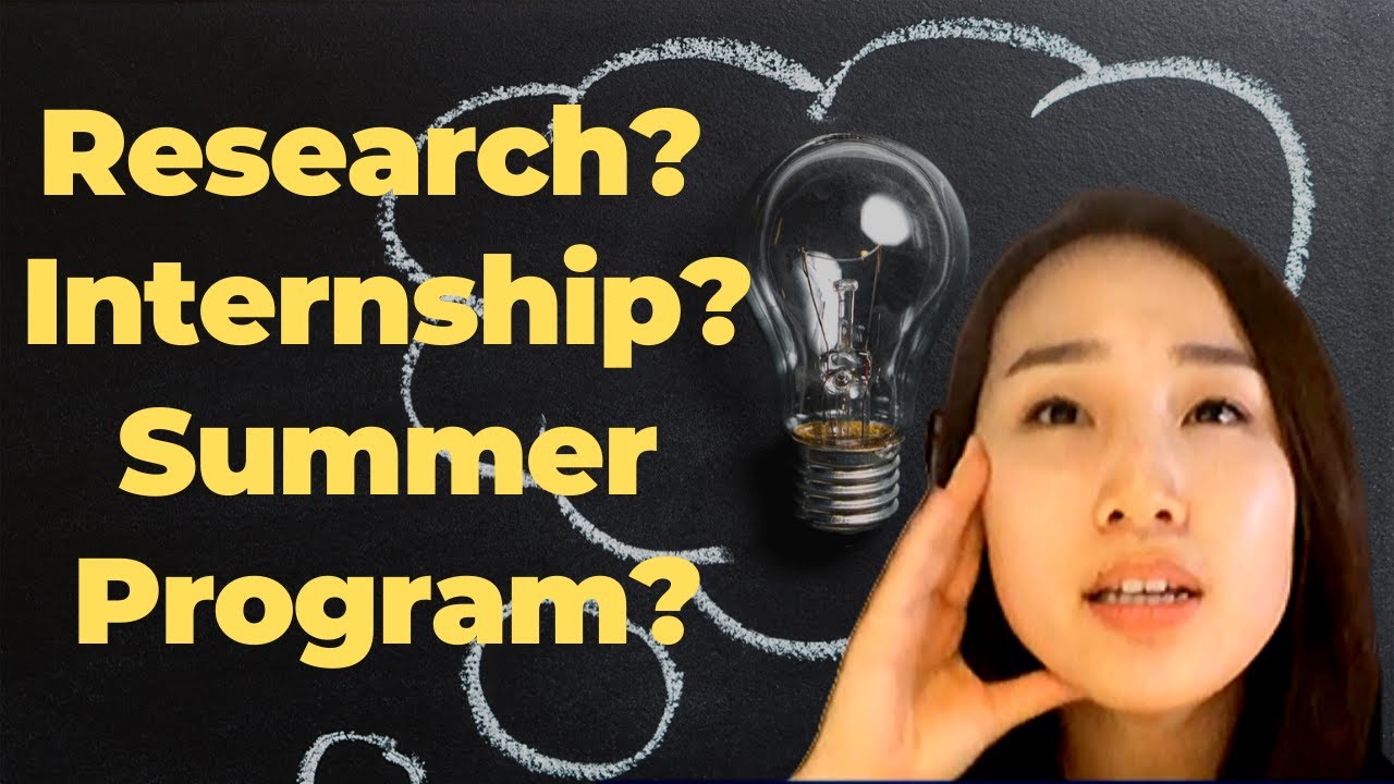 Research Vs Internship Vs Summer Programs Youtube