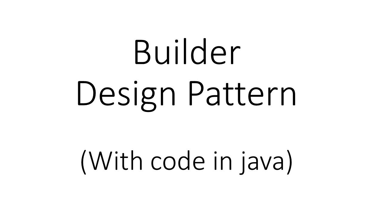 Builder Design Pattern In Java Youtube