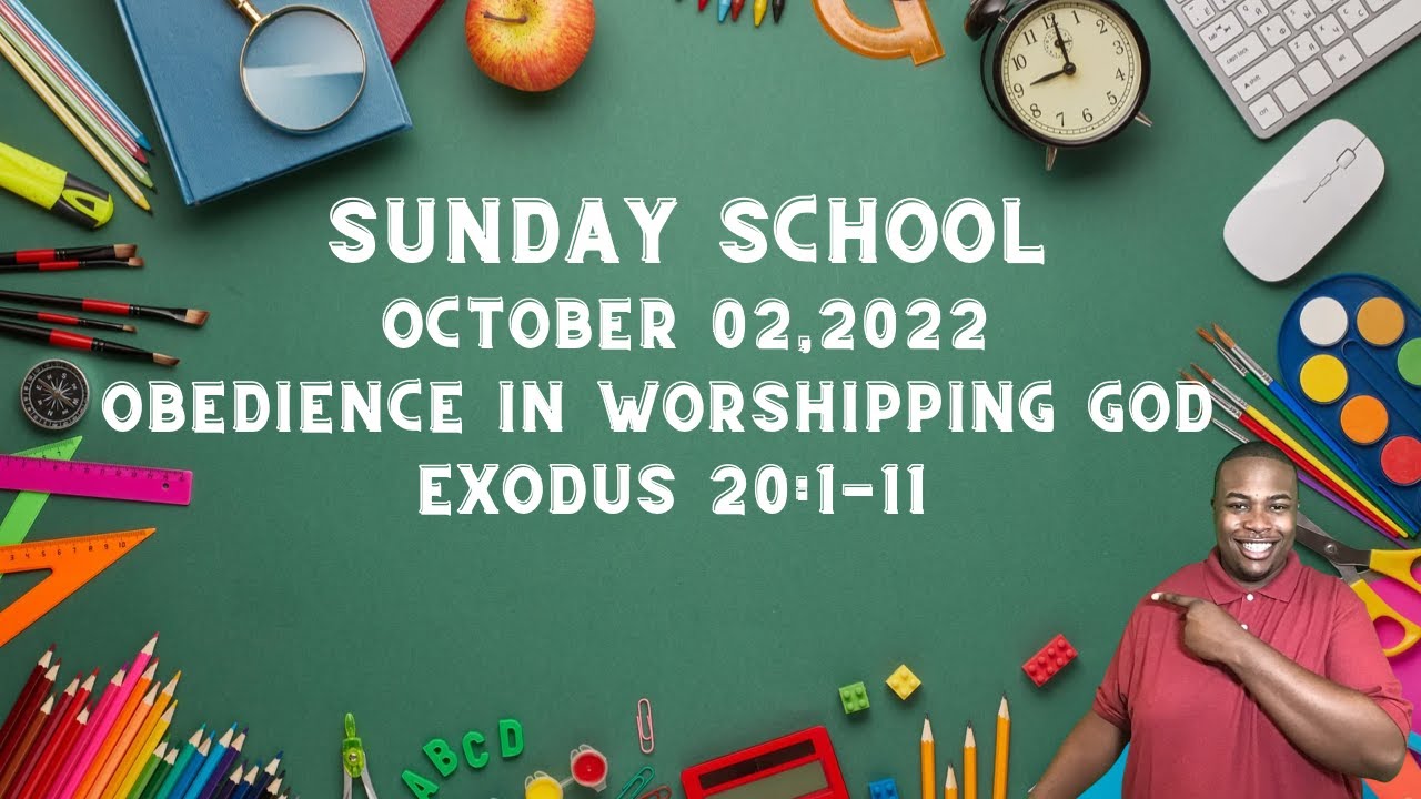 Sunday School Lesson Obedience In Worshipping God Exodus 20 1 11