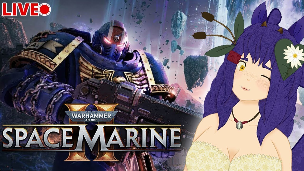 Warhammer 40k Space Marine 2 Is Back Vtuber Nostalgia Hits Hard Youtube