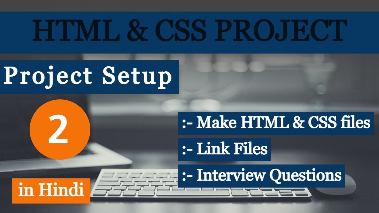 Html Css Project In Hindi 2 Project Setup Html And Css Full Project