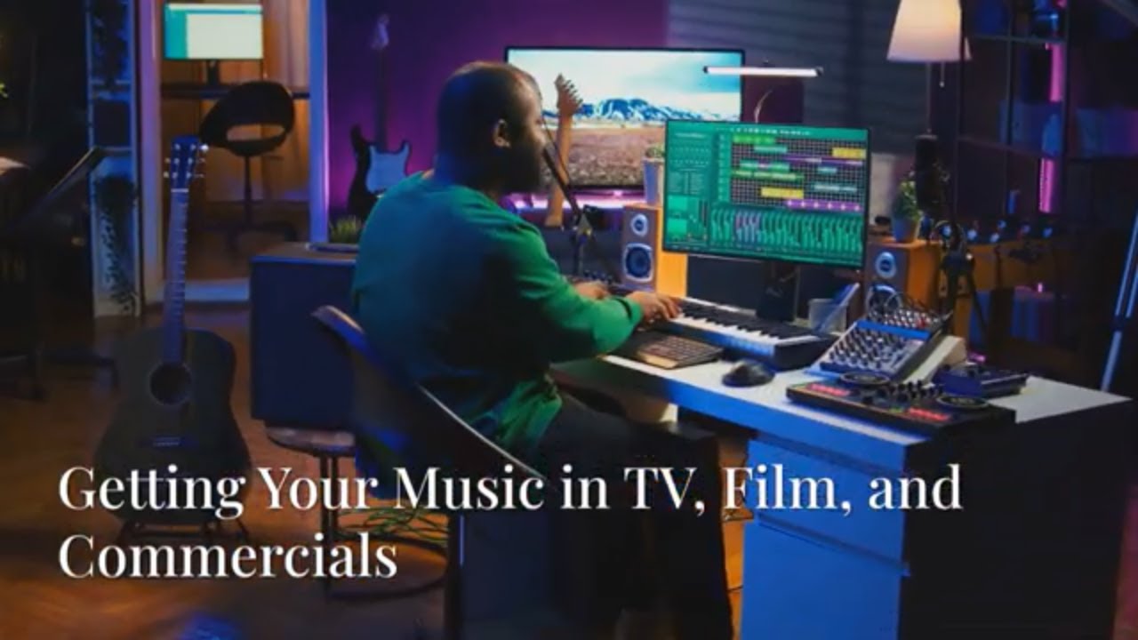 Getting Your Music In Tv Film And Commercials Youtube