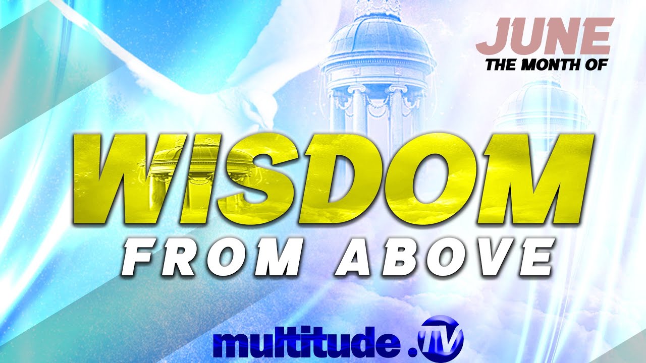 Wisdom From Above Youtube