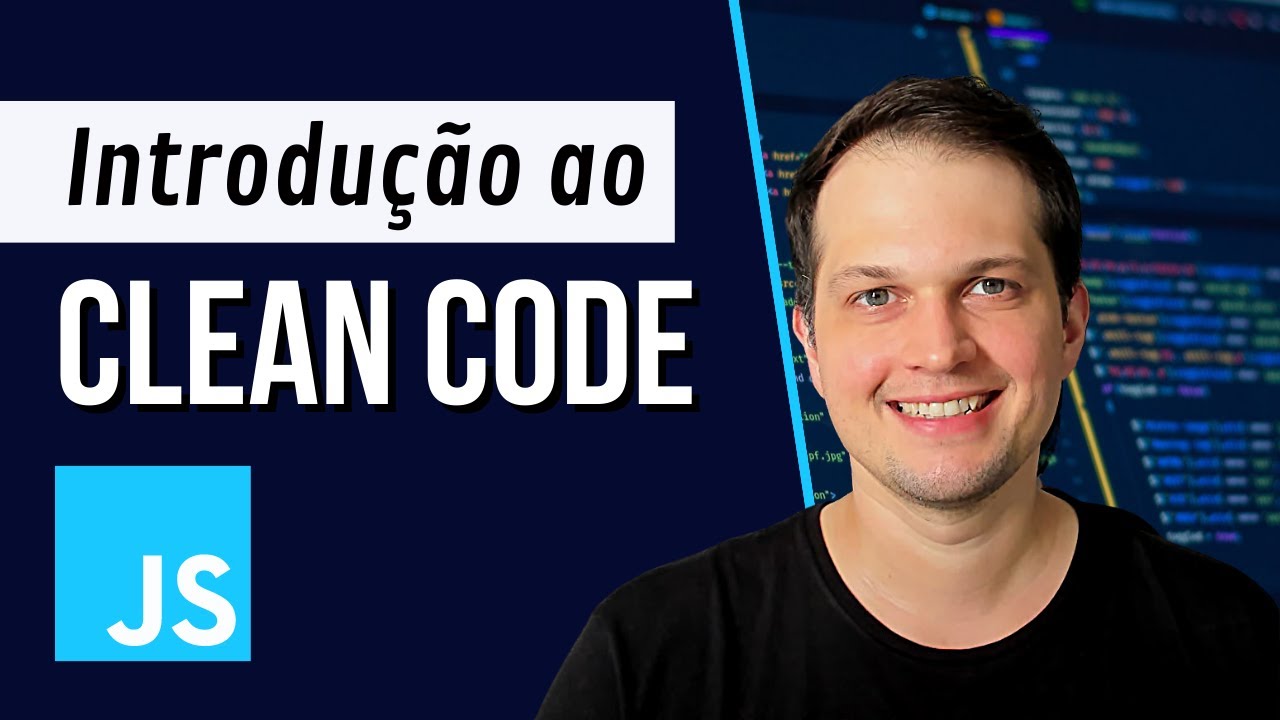 Princípios De Clean Code Em Javascript Melhore Sua Produtividade Youtube