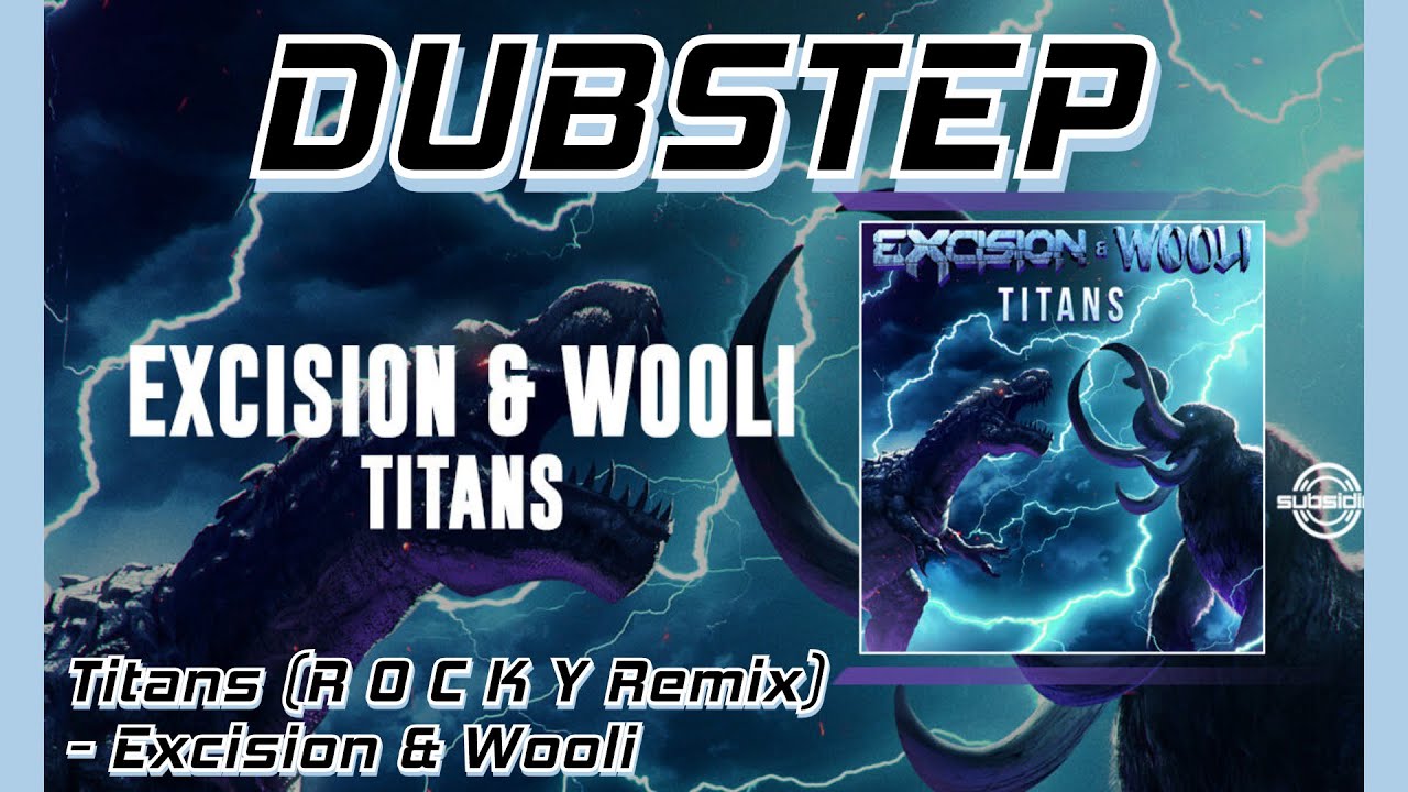Titans R O C K Y Remix Excision Wooli Youtube
