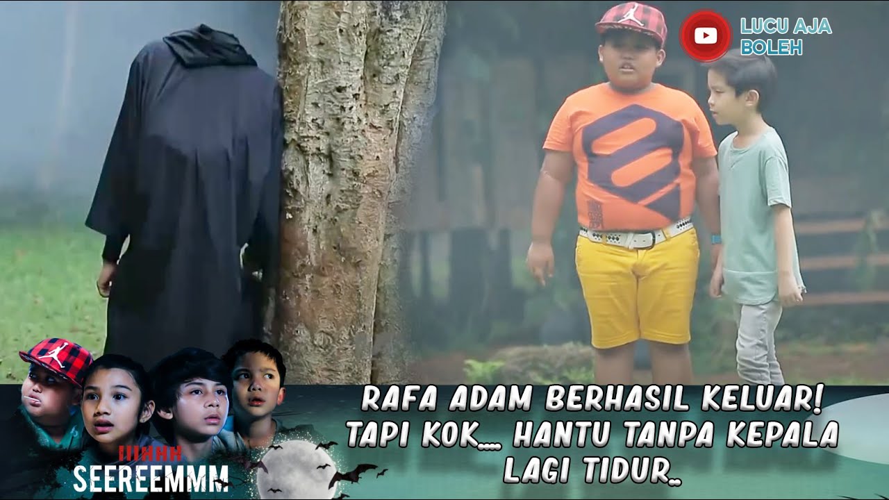Rafa Adam Berhasil Keluar Tapi Kok Hantu Tanpa Kepala Lagi Tidur