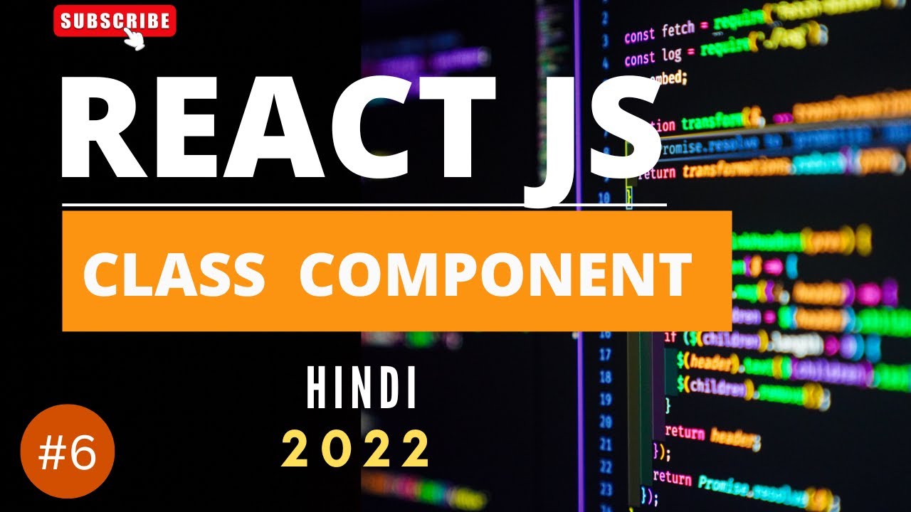 6 React Class Component In Hindi Full React Tutorial Youtube