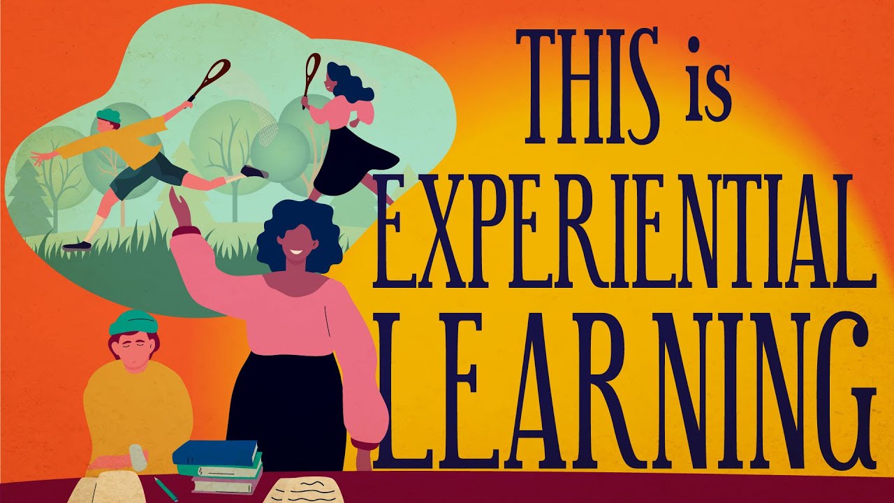 This Is Experiential Learning Youtube