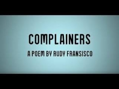 Complainers By Rudy Francisco Youtube