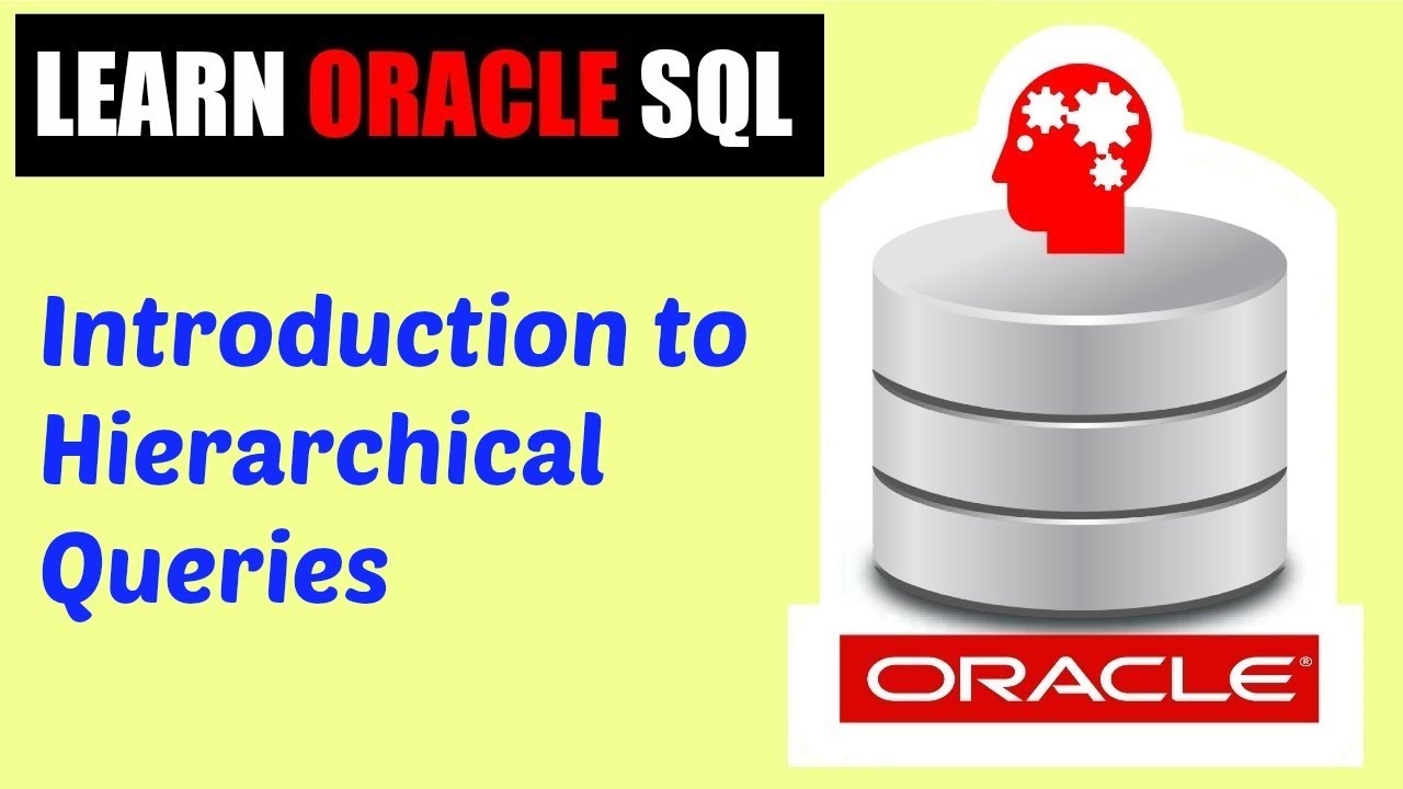 Learn Oracle Sql Introduction To Hierarchical Queries Youtube