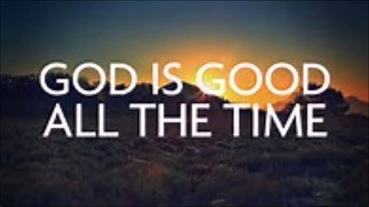 God Is Good All The Time Karaoke Words Chords Youtube