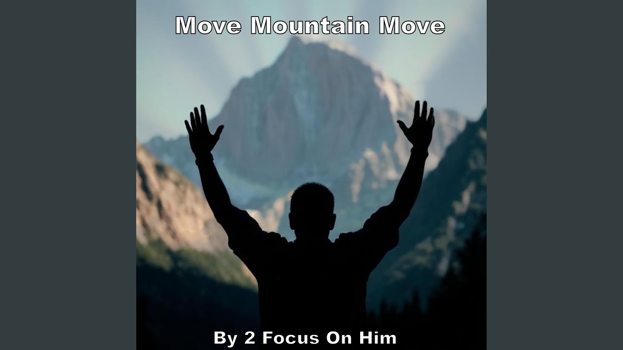 Move Mountain Move Youtube