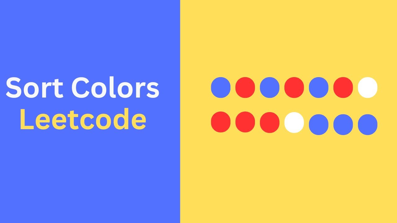 Sort Colors Or Sort An Array Of 0s 1s And 2s Leetcode Solutions