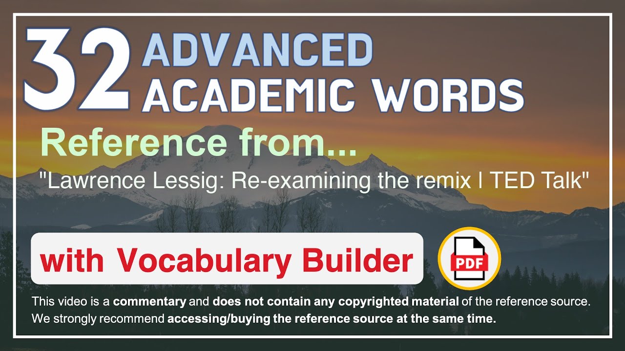 32 Advanced Academic Words Ref From Lawrence Lessig Re Examining The