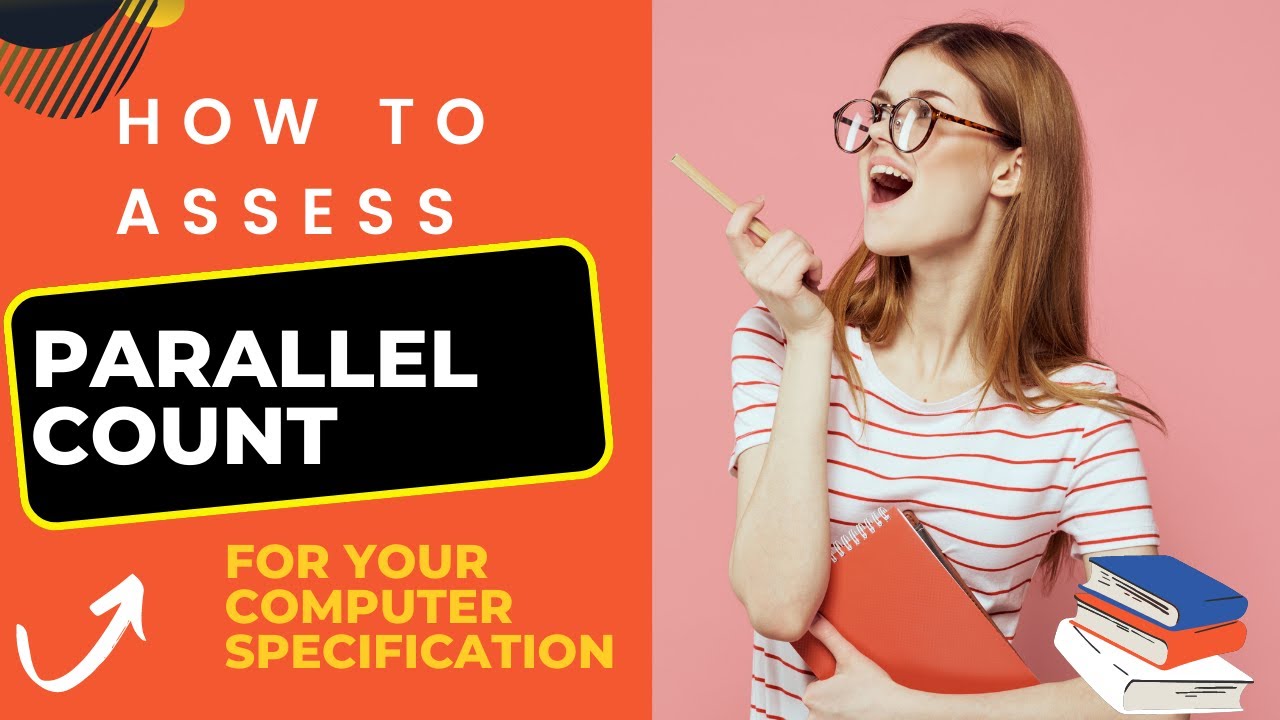 How To Assess Parallel Count For Your Computer Specification Parallel