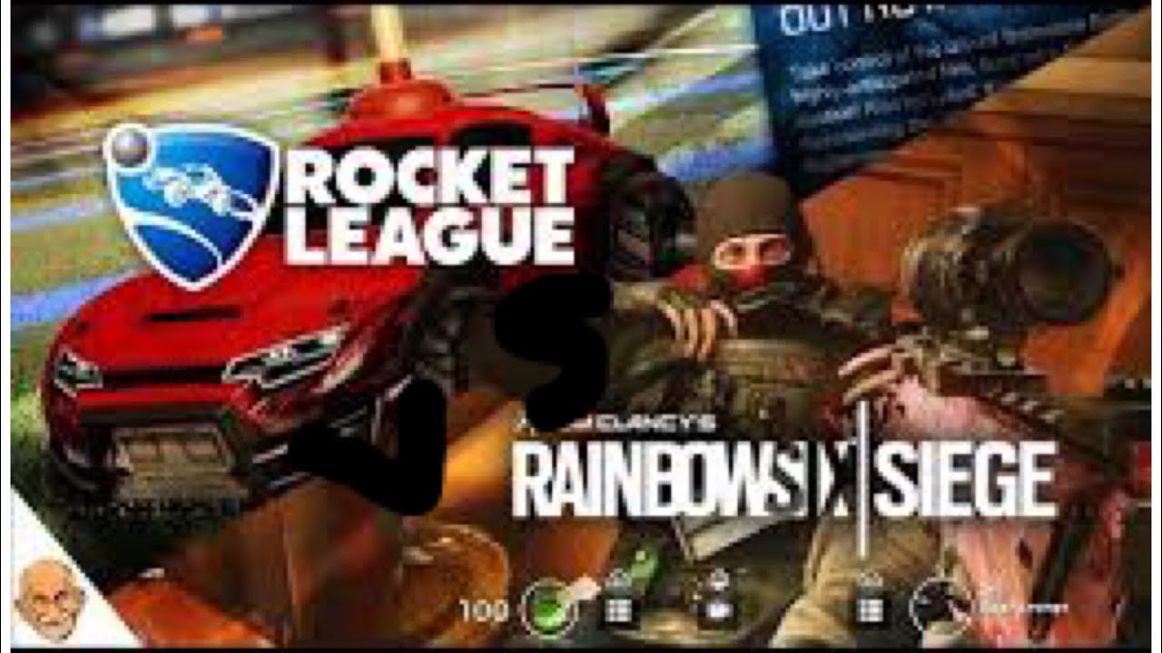 Rainbow Six Siege Vs Rocket League Youtube