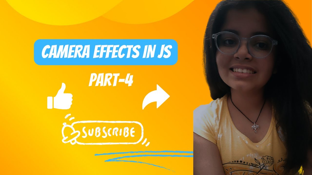 Camera Effects In Javascript Part 4 Youtube