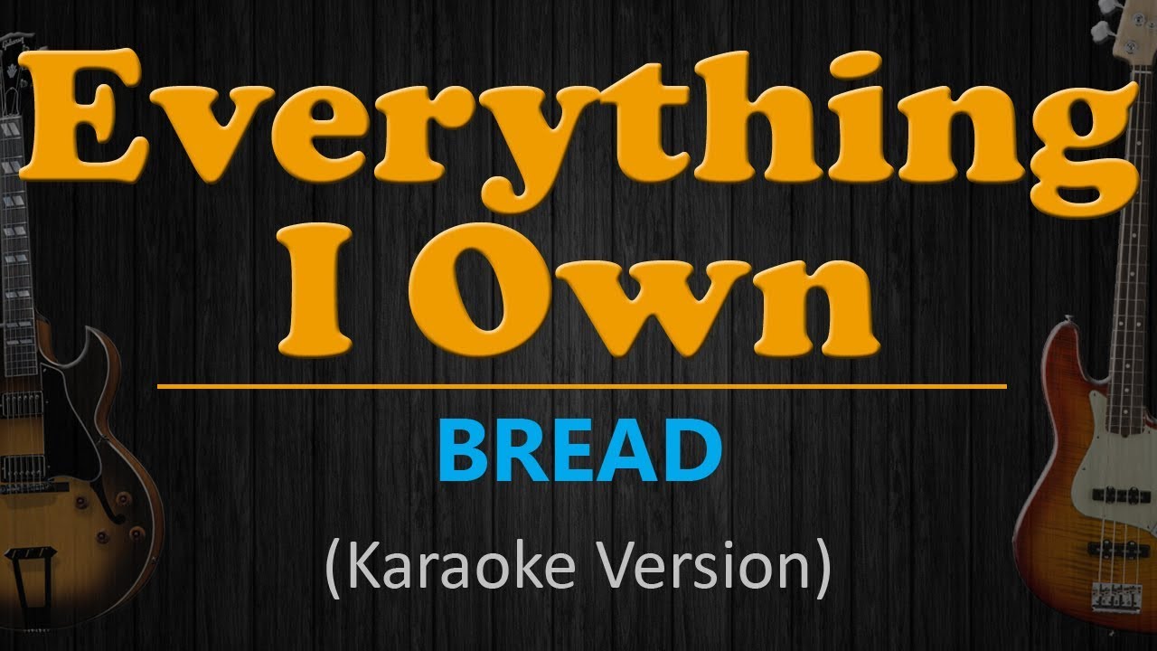 Everything I Own Bread Hd Karaoke Youtube