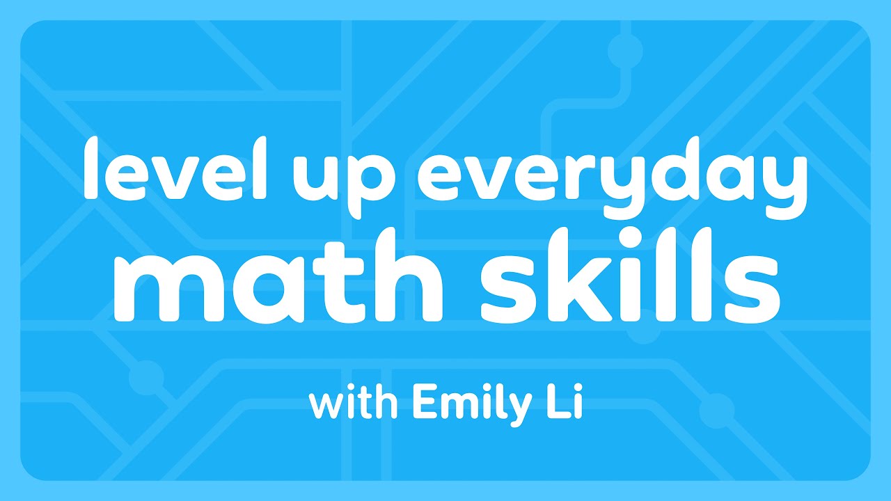 Leveling Up Everyday Math Skills Youtube