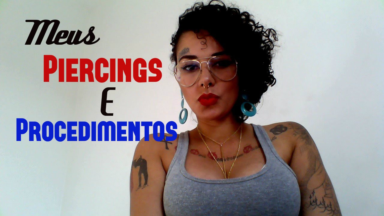Meus Piercings E Procedimentos Youtube