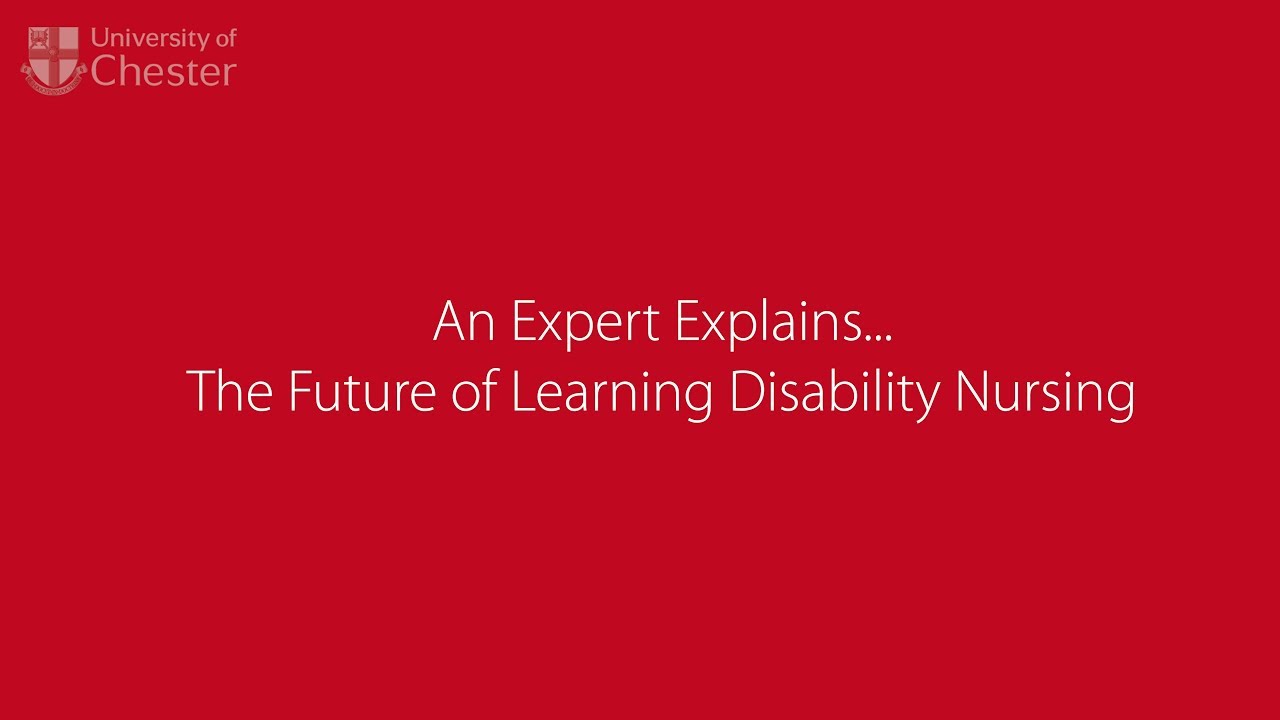 An Expert Explains The Future Of Learning Disability Nursing Youtube
