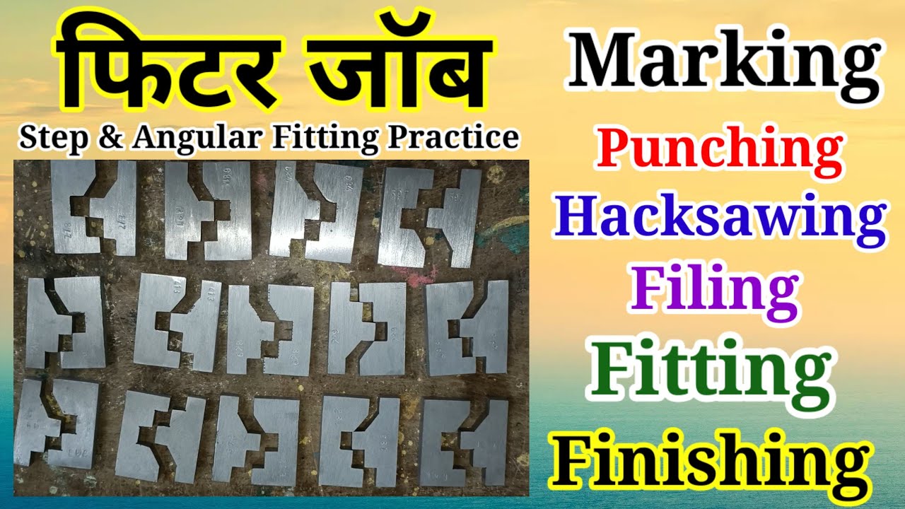 Fitter Jobs Step And Angular Fitting Practice All Step By Step