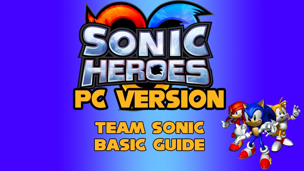 Sonic Heroes Pc Team Sonic Basic Tutorial Youtube