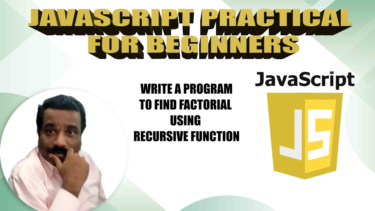 How To Find Factorial Using Recursive Function In Javascript Youtube