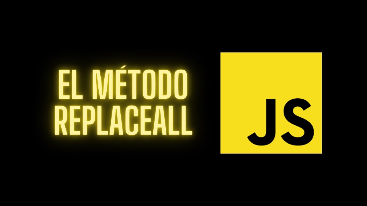 El Método Replaceall Js Oculto Youtube