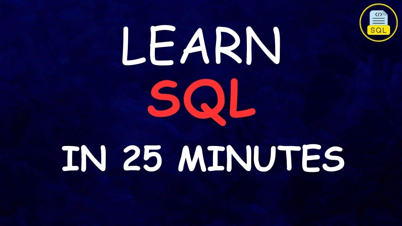 Learn Sql In Just 25 Minutes Youtube
