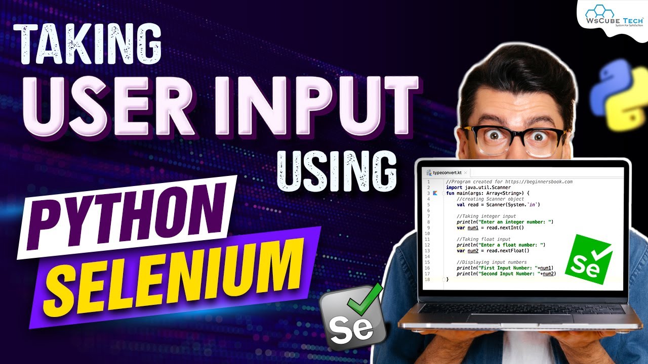 Taking Input From User Using Python Selenium Complete Tutorial