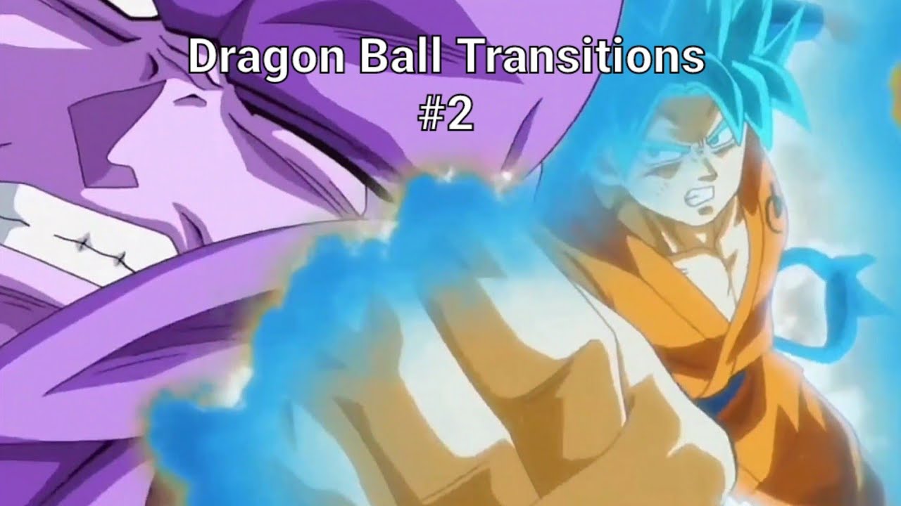 The Dragon Ball Transition 2 Edit Youtube
